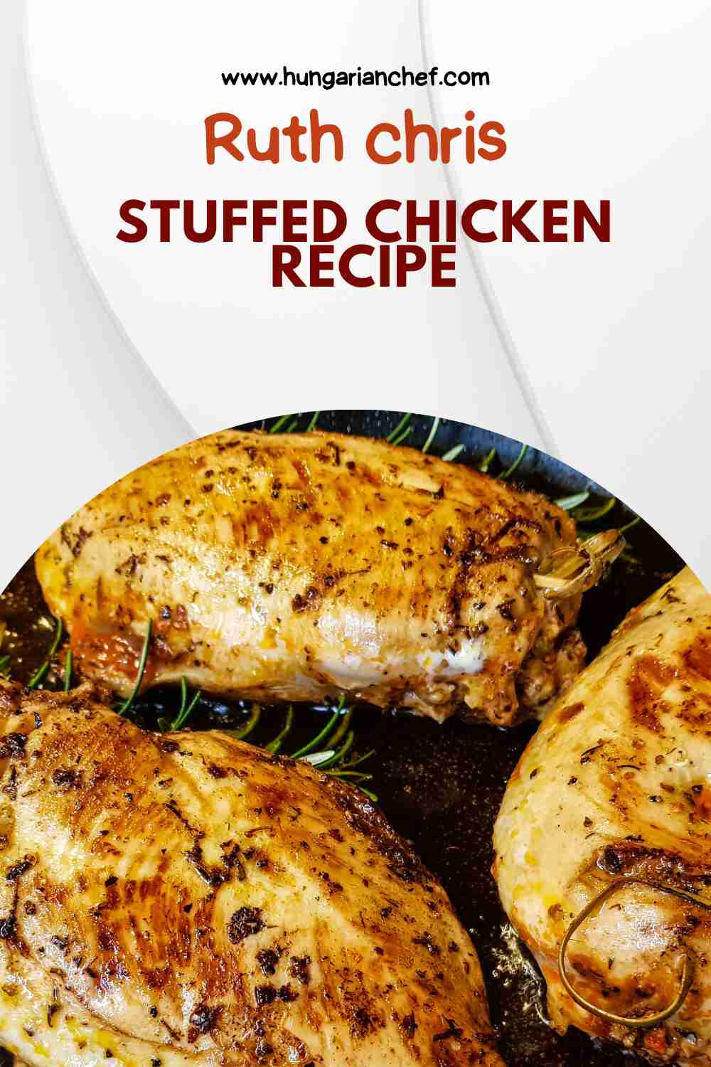 Ruth Chris Stuffed Chicken Recipe - Hungarian Chef