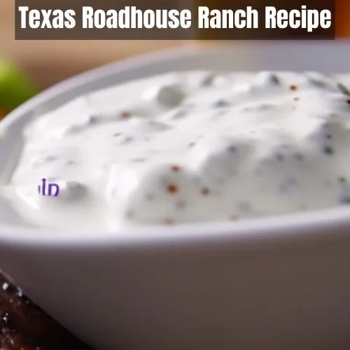 Texas Roadhouse Ranch Recipe
