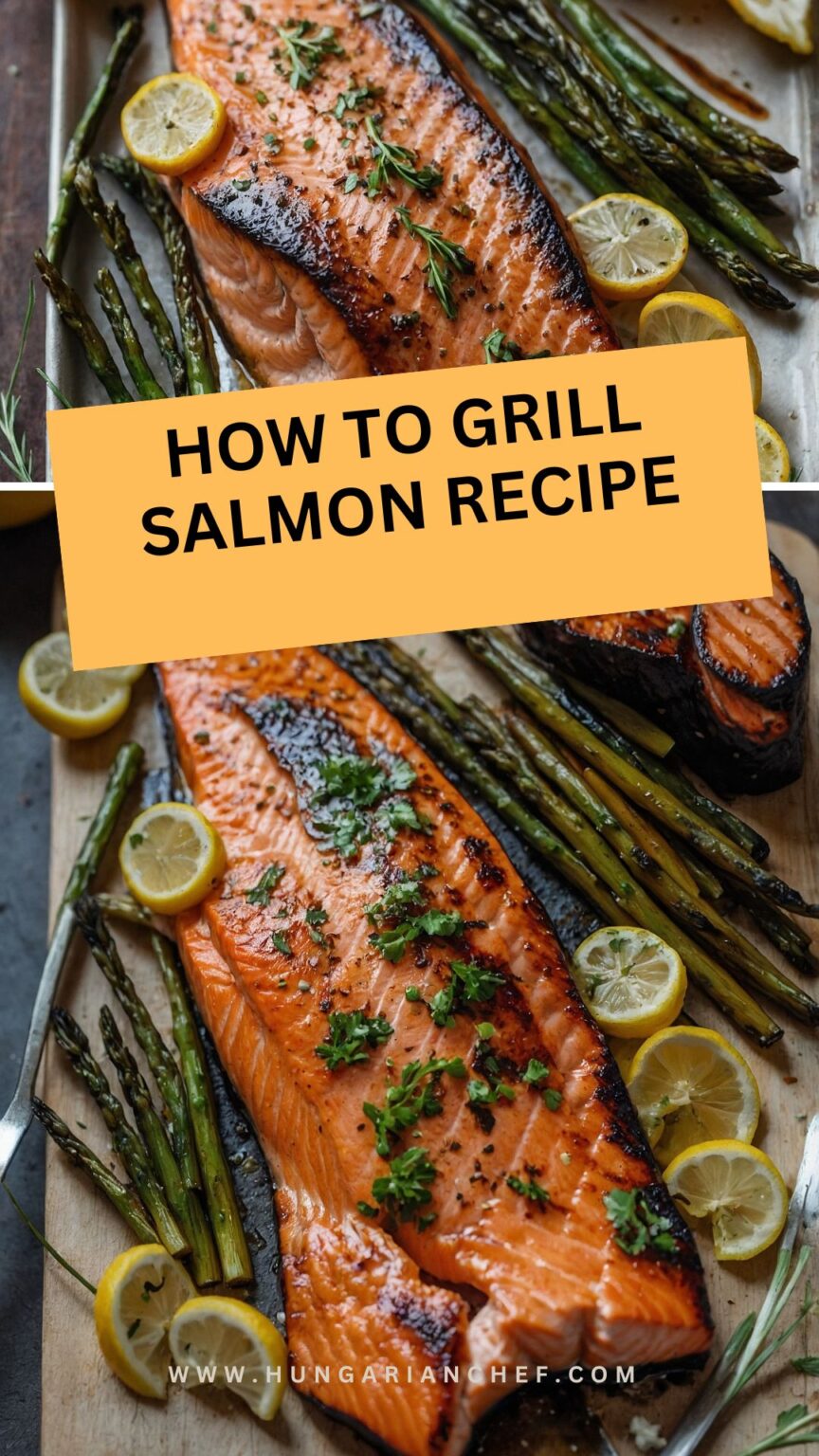 How to Grill Salmon Recipe - Hungarian Chef - Hungarian Chef